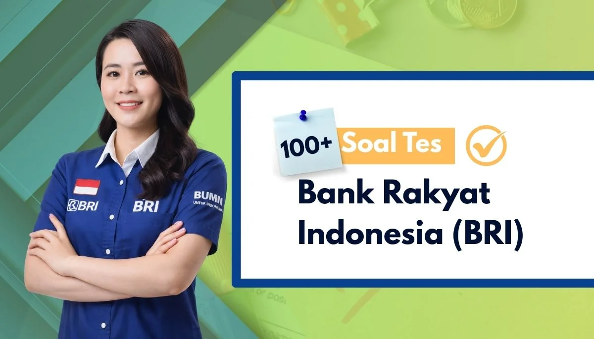 100+ Soal Tes Rekrutmen BRI Bank Rakyat Indonesia + Kisi Kisi Terbaru